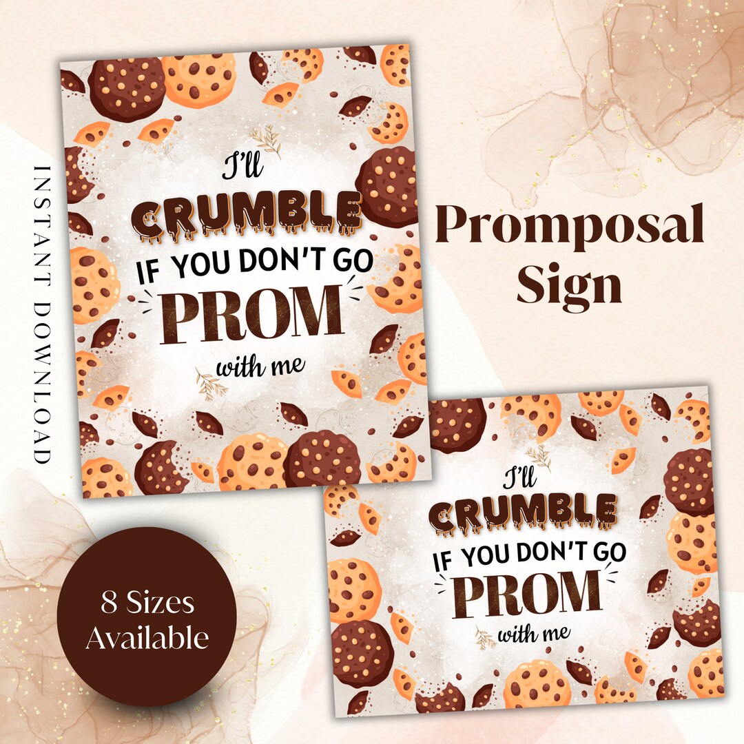 Cookies Promposal Sign, Crumble With You, School Date Sign, Promposal ...