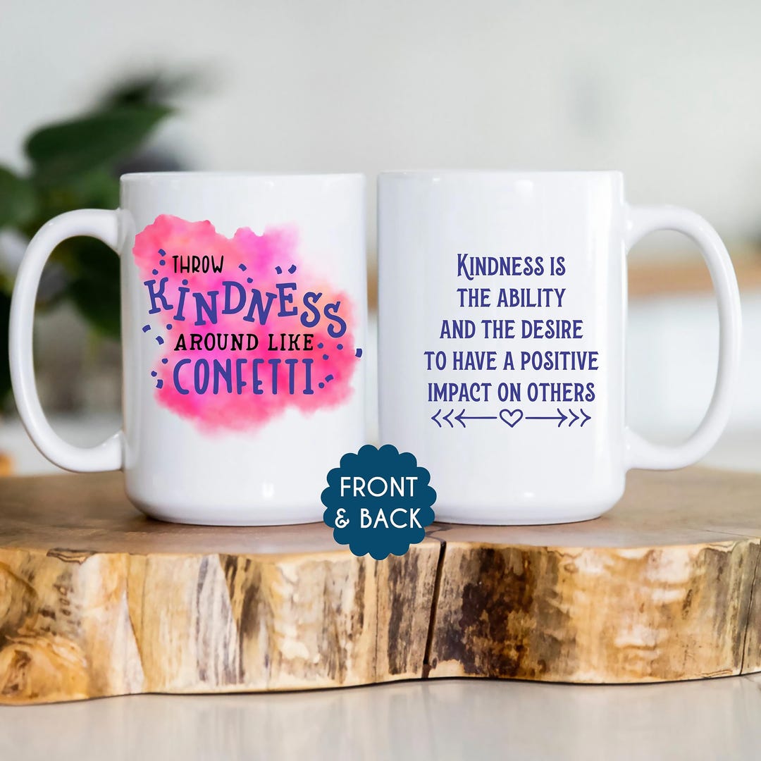 Throw Kindness Around Like Confetti- Inspirational Quote Mug - Double ...