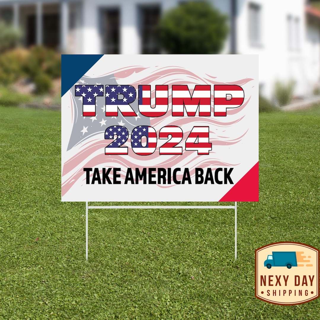 Trump 2024 Yard Sign, Donald Trump for President 2024, Take America ...