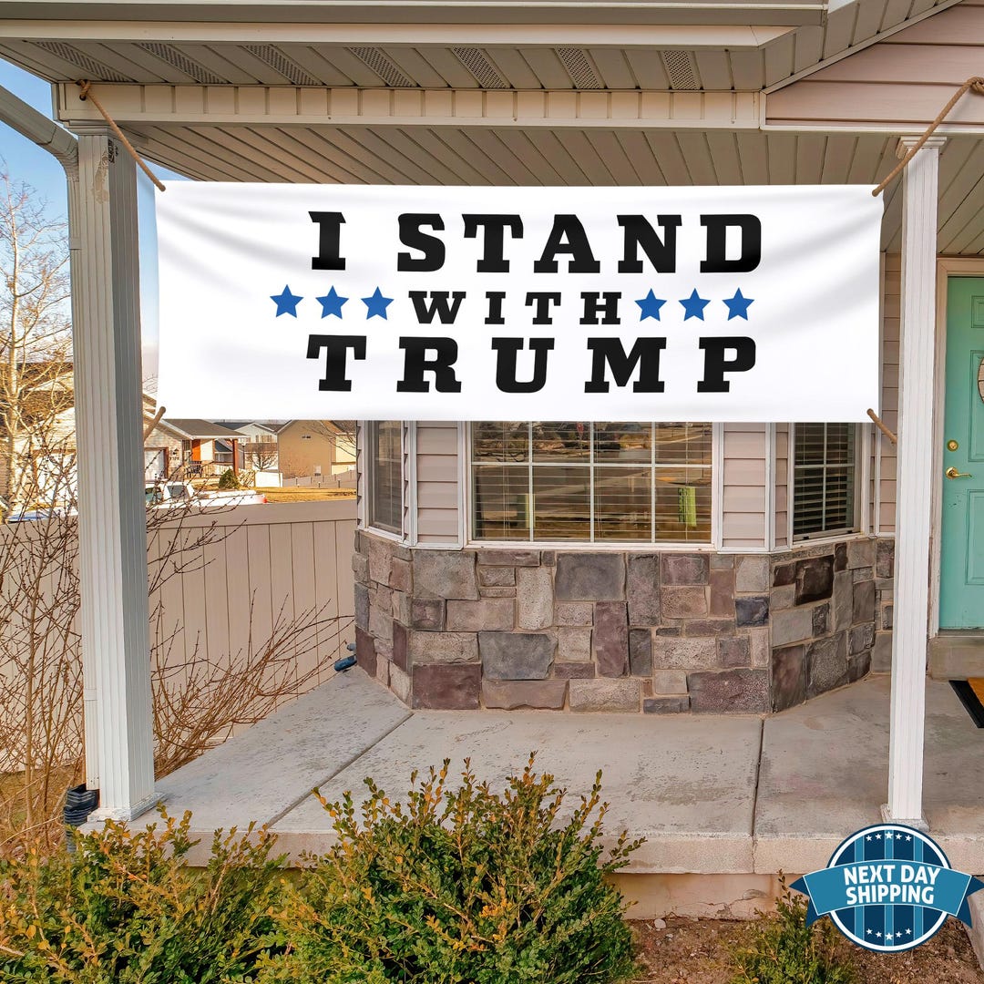 I Stand With Trump Banner, Trump Banner, 2024 Election, Election Banner ...