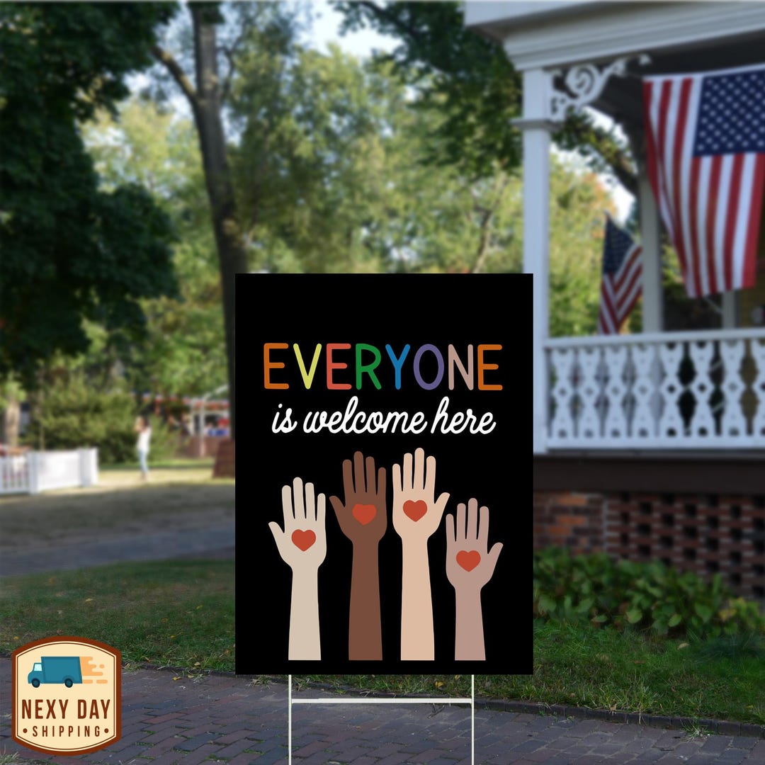 Everyone is Welcome Here Yard Sign, Liberal Leftist Progressive, Pride ...