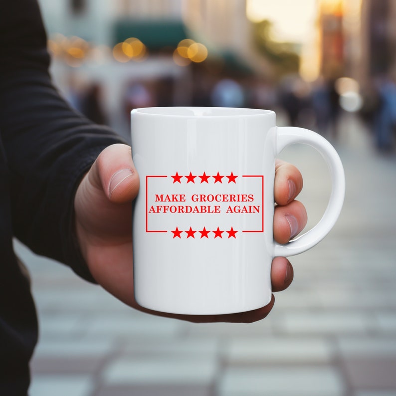 Make Groceries Affordable Again 11oz Mug, MAGA Mug, Make America Great ...