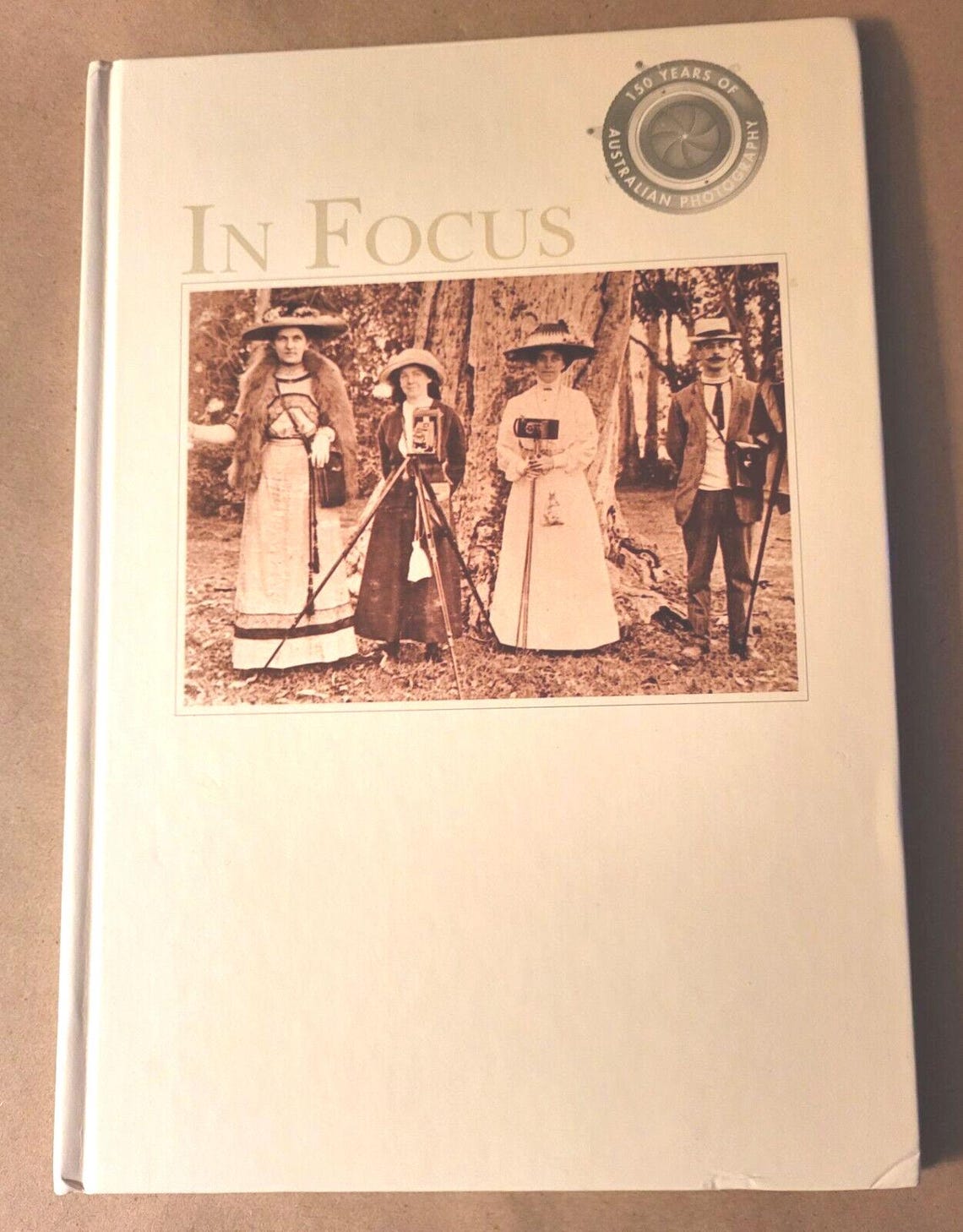 IN FOCUS 150 Years of Australian Photography Hardback Exc Condition ...