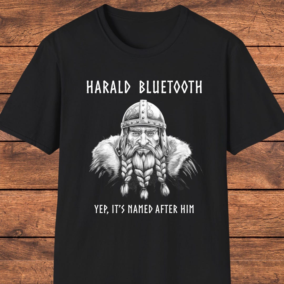 Harald Bluetooth T-shirt, Viking History Shirt, Bluetooth Named After ...