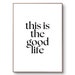 Good Life, Motivational Poster, Inspirational, Downloadable Prints ...