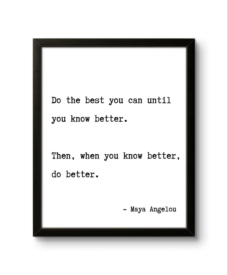 Do the Best You Can, Maya Angelou, Inspirational, Downloadable Prints ...