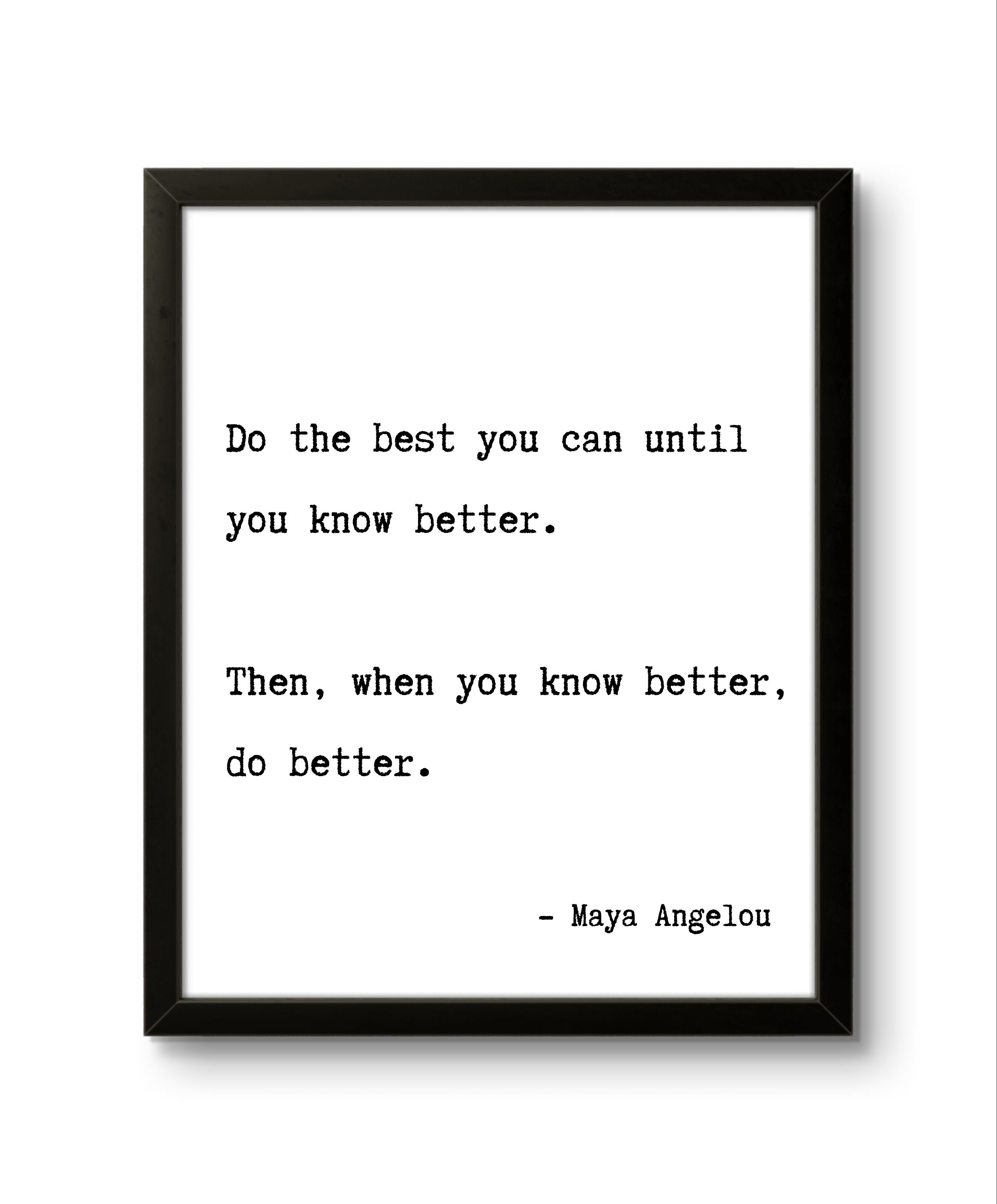 Do the Best You Can, Maya Angelou, Inspirational, Downloadable Prints ...