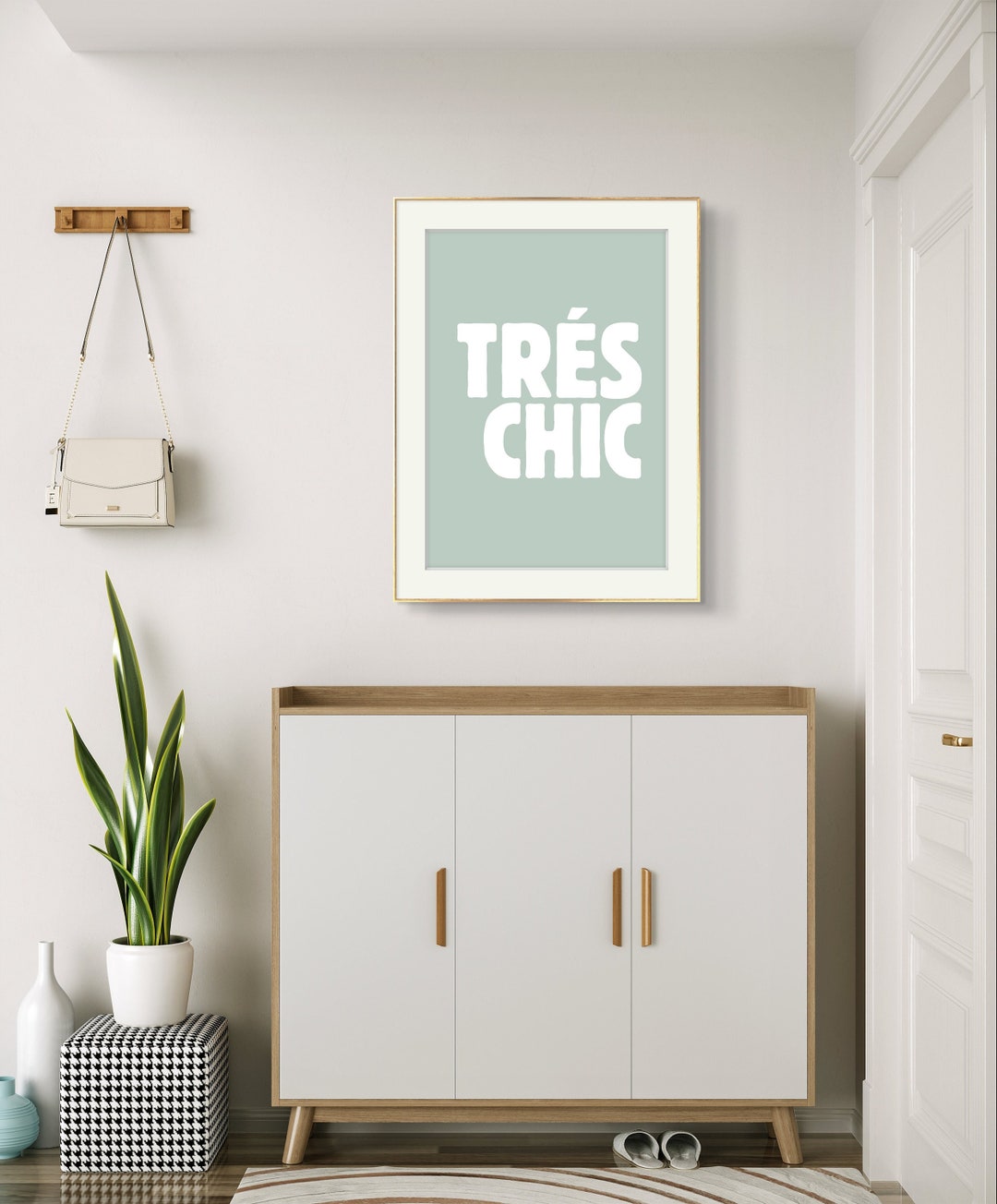 Trés Chic, Motivational Poster, Inspirational, Downloadable Prints ...