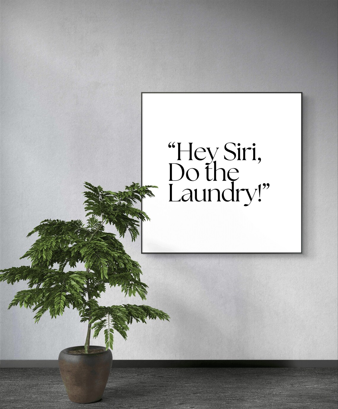 Hey Siri Do the Laundry, Motivational Poster, Inspirational ...