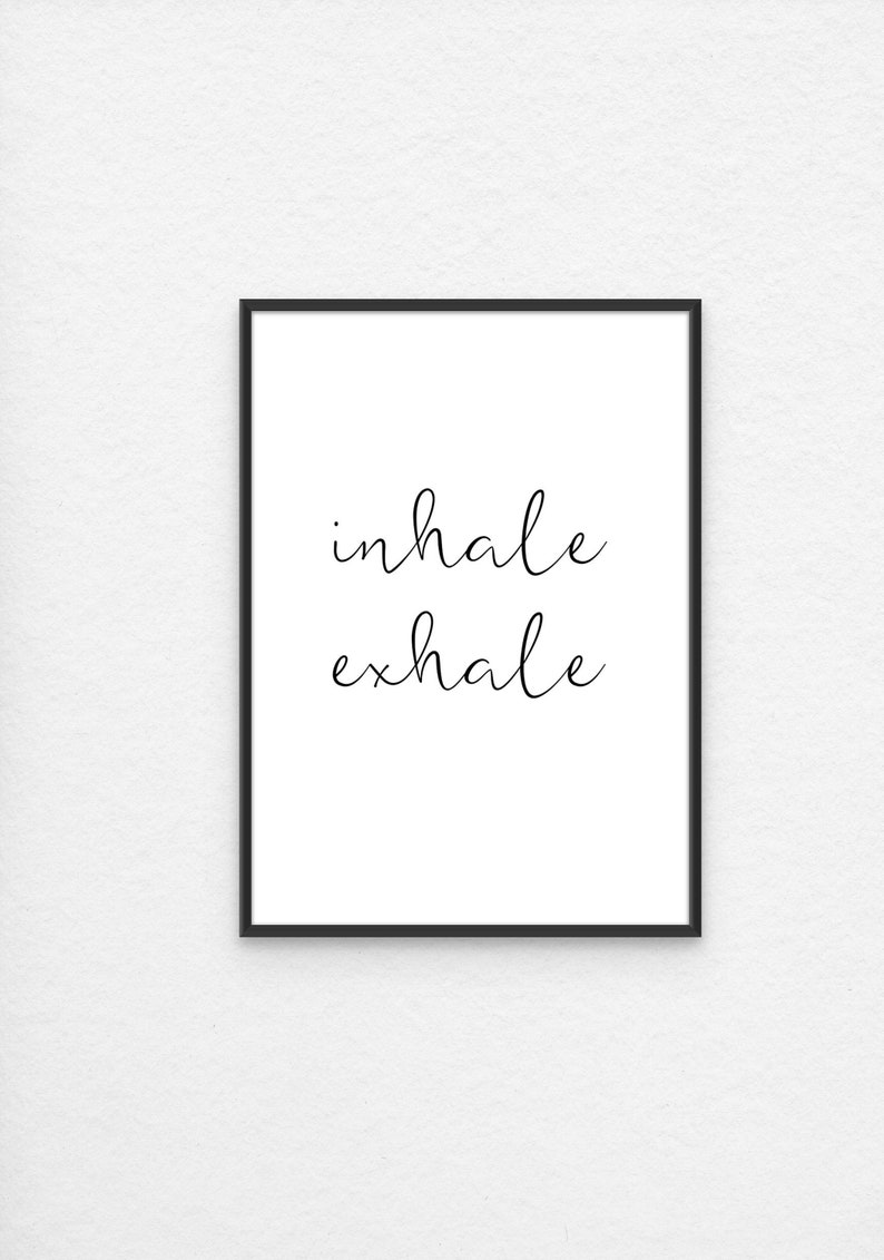 Inhale Exhale, Motivational Poster, Inspirational, Downloadable Prints ...