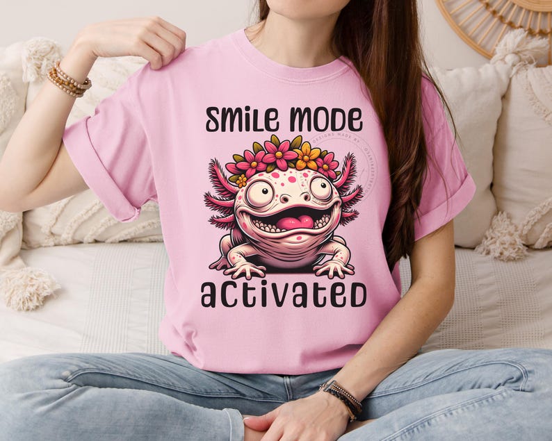 Smile Mode Activated PNG, SVG, PDF, Axolotl Lovers, Funny Axolotl ...