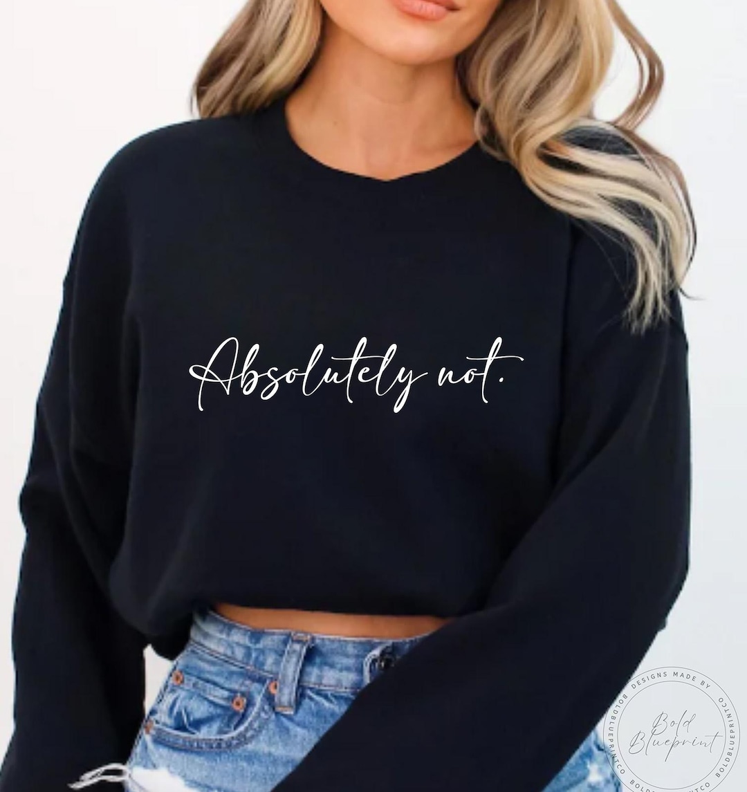 Absolutely Not SVG, PNG, Funny Svg, No, Nope, Nope Not Today ...