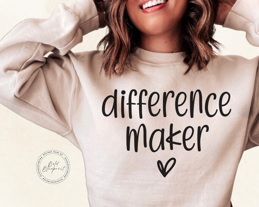 Difference Maker SVG, PNG, Difference Maker, Appreciation, Quote ...
