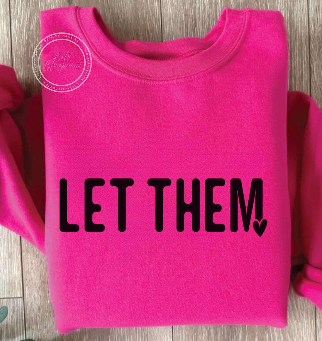Let Them SVG, PNG, Let Them Shirt, Heart, Mental Health, Digital ...