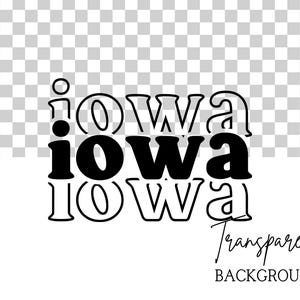 Love Iowa State, PNG, SVG, PDF, Jpg, Stacked Iowa, Retro Iowa, Groovy ...