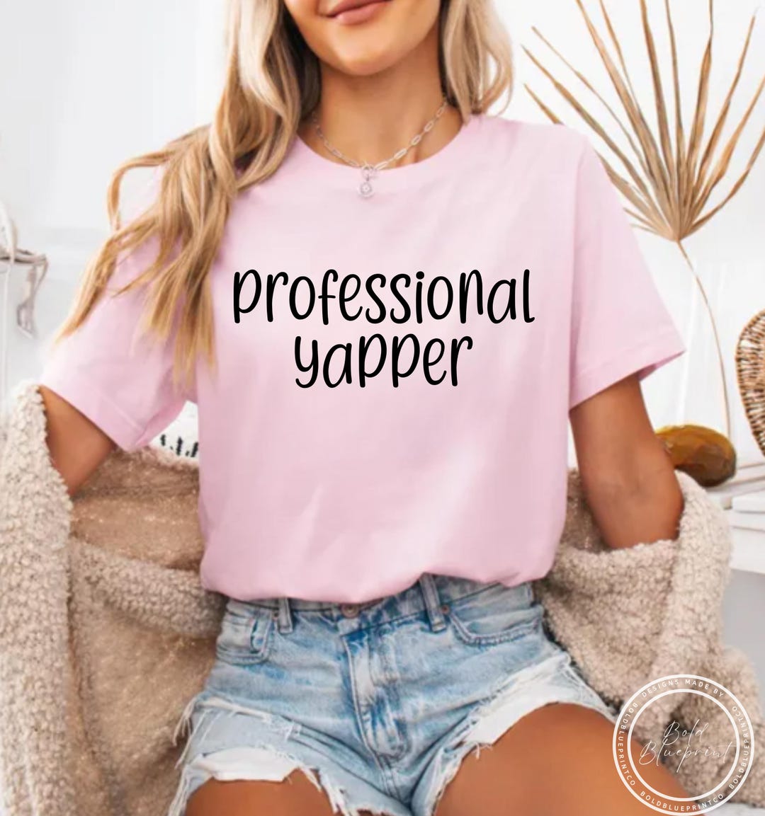 Professional Yapper Svg Png, Funny Svg, Chatty Svg, I Talk A Lot ...