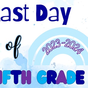 Last Day of School Sign - Blue Rainbow - Etsy
