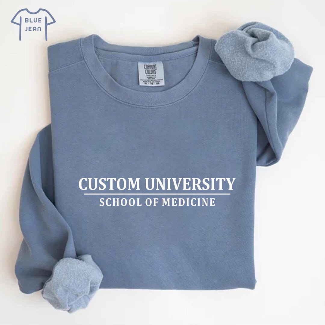 Custom University School of Medicine Sweatshirt, Personalized College ...