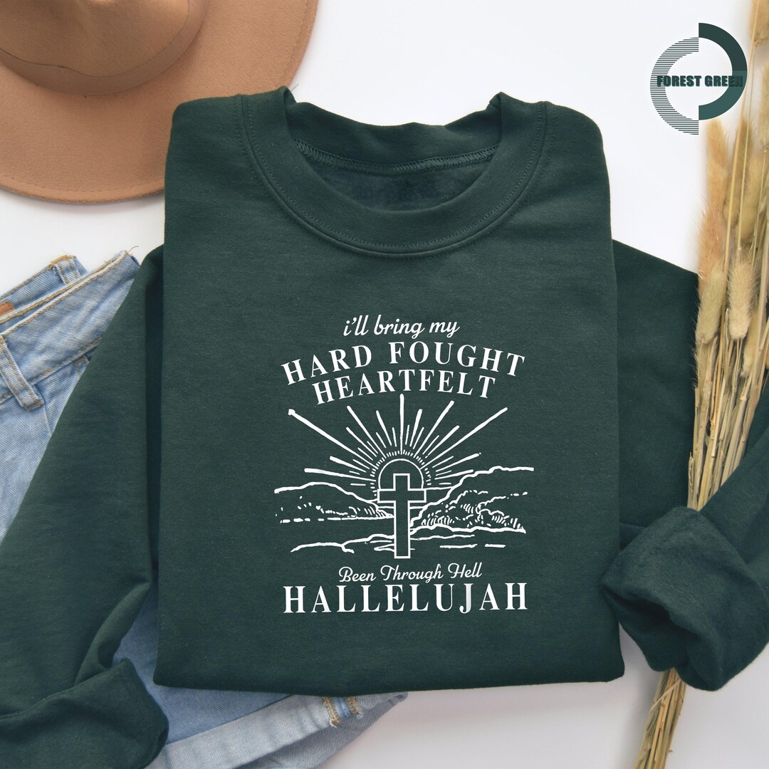 I'll Bring My Hard Fought Heartfelt Been Through Hell Hallelujah ...