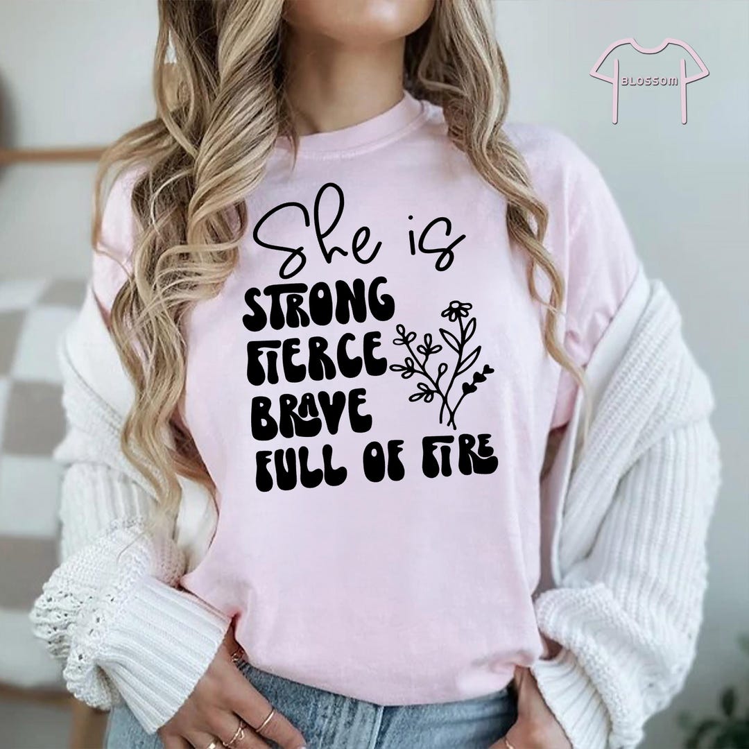 She is Strong Women's Empowerment Feminine Shirt Gift for Her ...