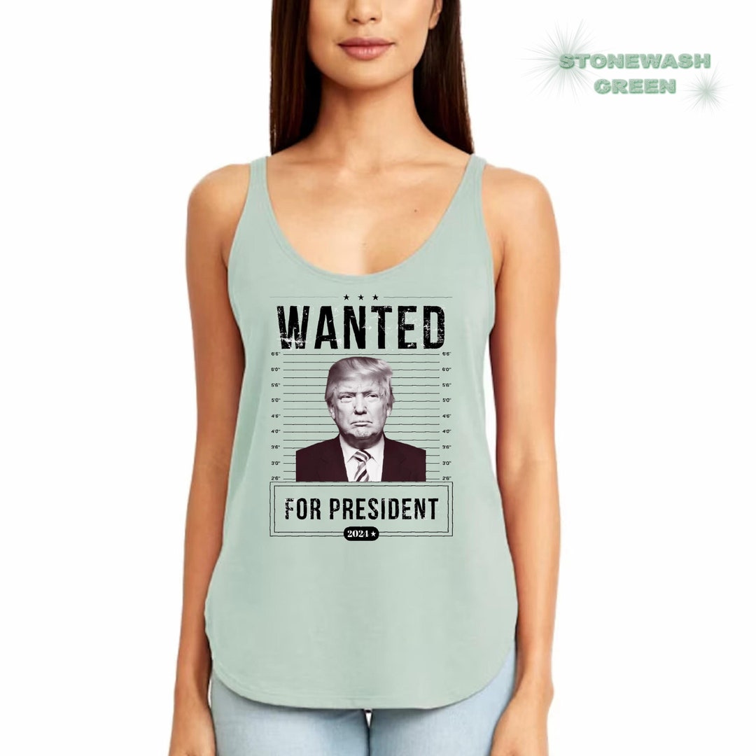 Wanted for President 2024 Tank Top, Donald Trump Tank Top, President ...