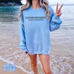 Custom University School of Medicine Sweatshirt, Personalized College ...
