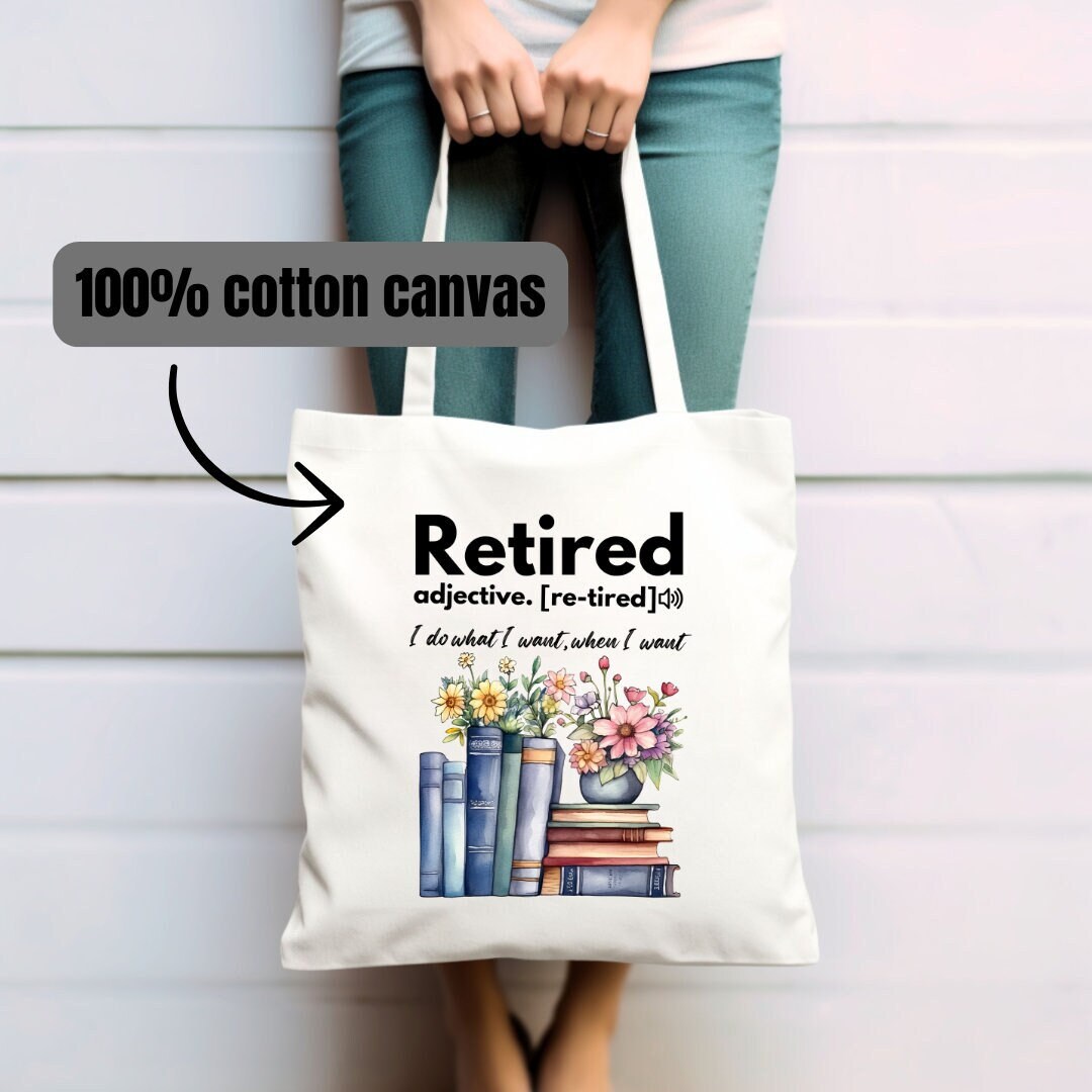 Retired Tote Bag, Funny Retirement Gift, Cute Retire Canvas Bag ...