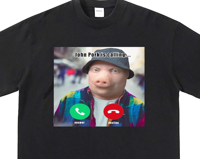Dequavious Pork is Calling Funny Shirt, Funny Meme T-shirt, Joke Tee ...