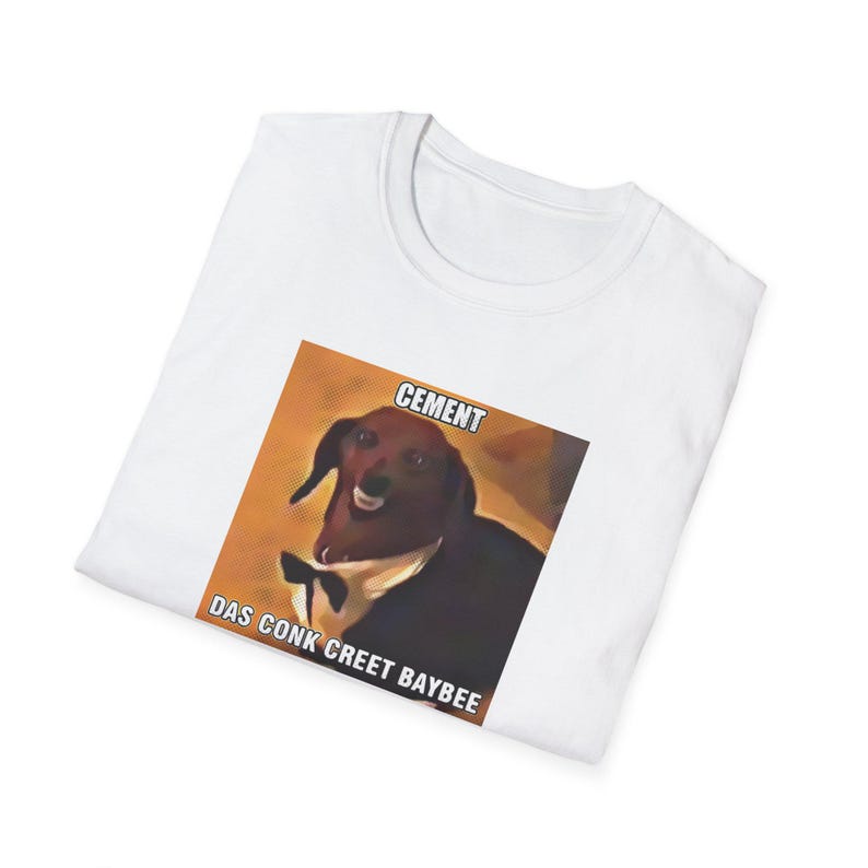 Cement Das Conk Creet Baybee Shirt, Das Concrete Meme Shirt, Daschund ...