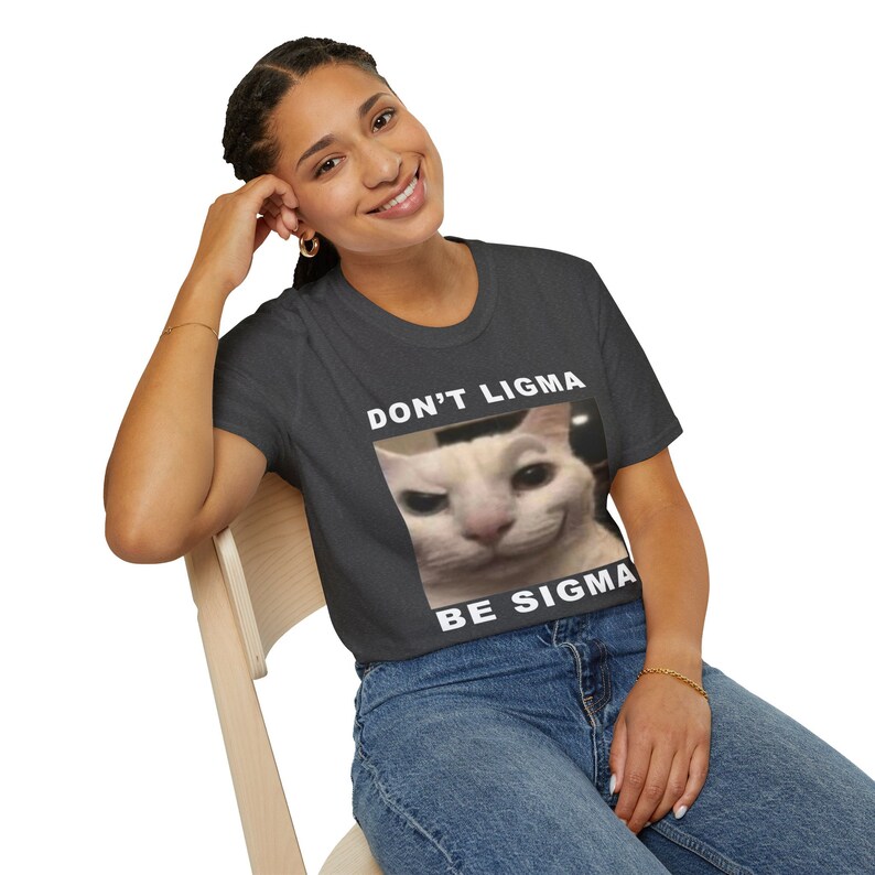 Don't Ligma Be Sigma Meme Shirt, Cat Meme Shirt, Smirking Cat Meme ...