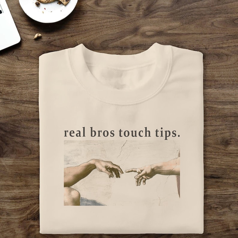 Real Bros Touch Tips Meme Shirt, Sus Meme T-shirt, Oddly Specific Meme ...