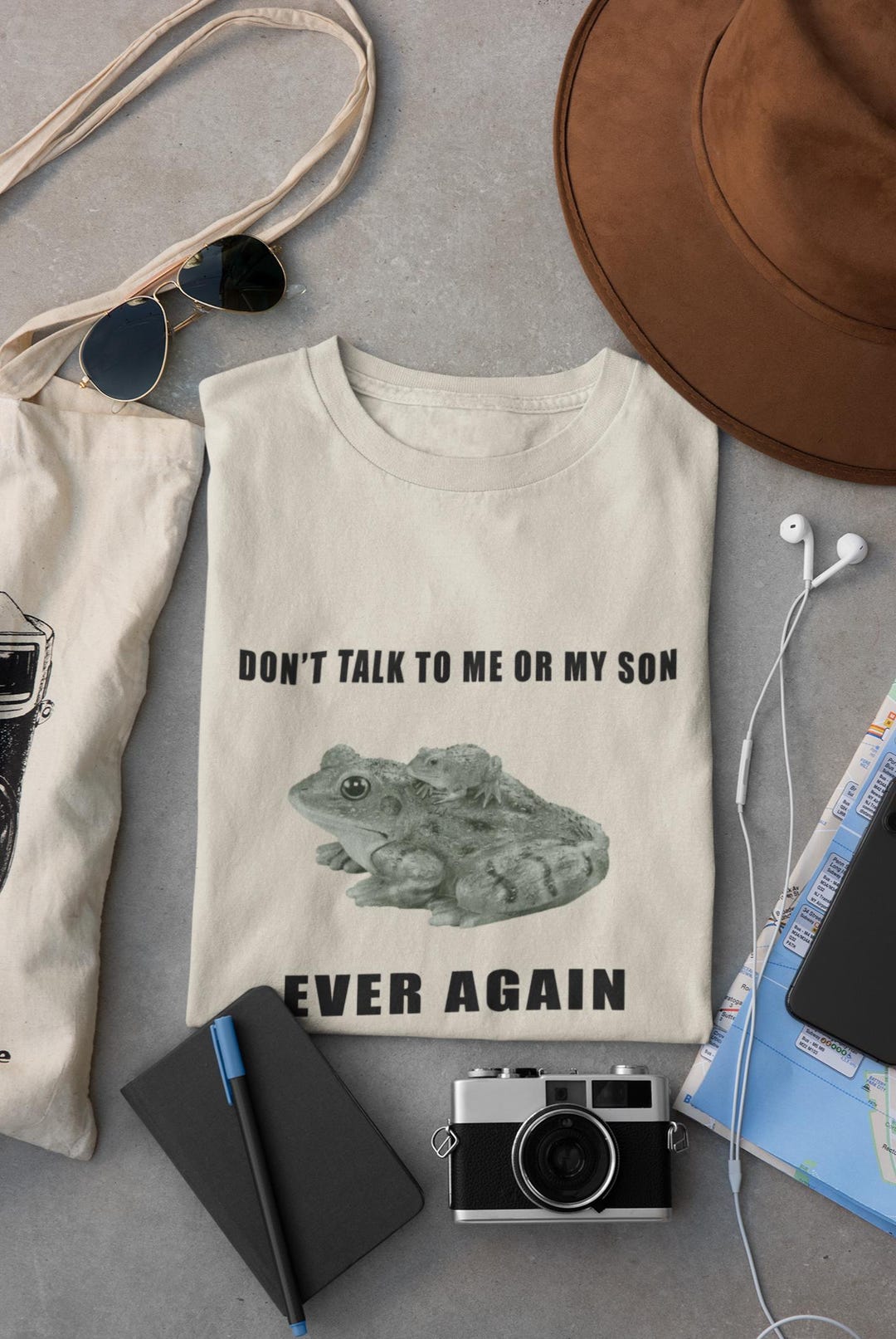 Don't Talk to Me or My Son Ever Again, Frog Meme Shirt, Silly Shirts ...