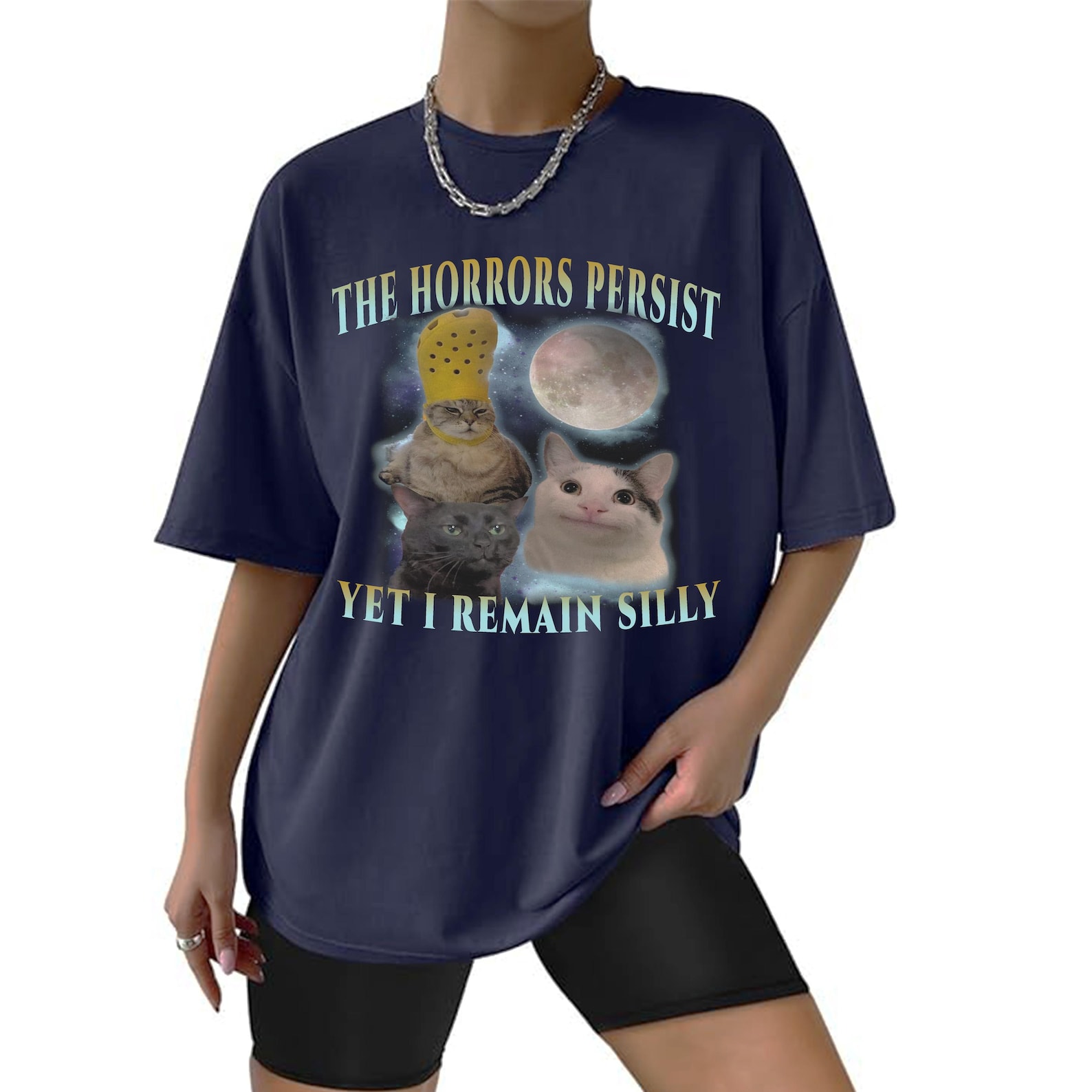 The Horrors Persist yet I Remain Silly Cat Meme Shirt, Three Cats and ...