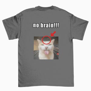 No Brain Cat Meme Shirt, Funny Tiktok Meme Tee, Silly Cat Meme Shirts ...
