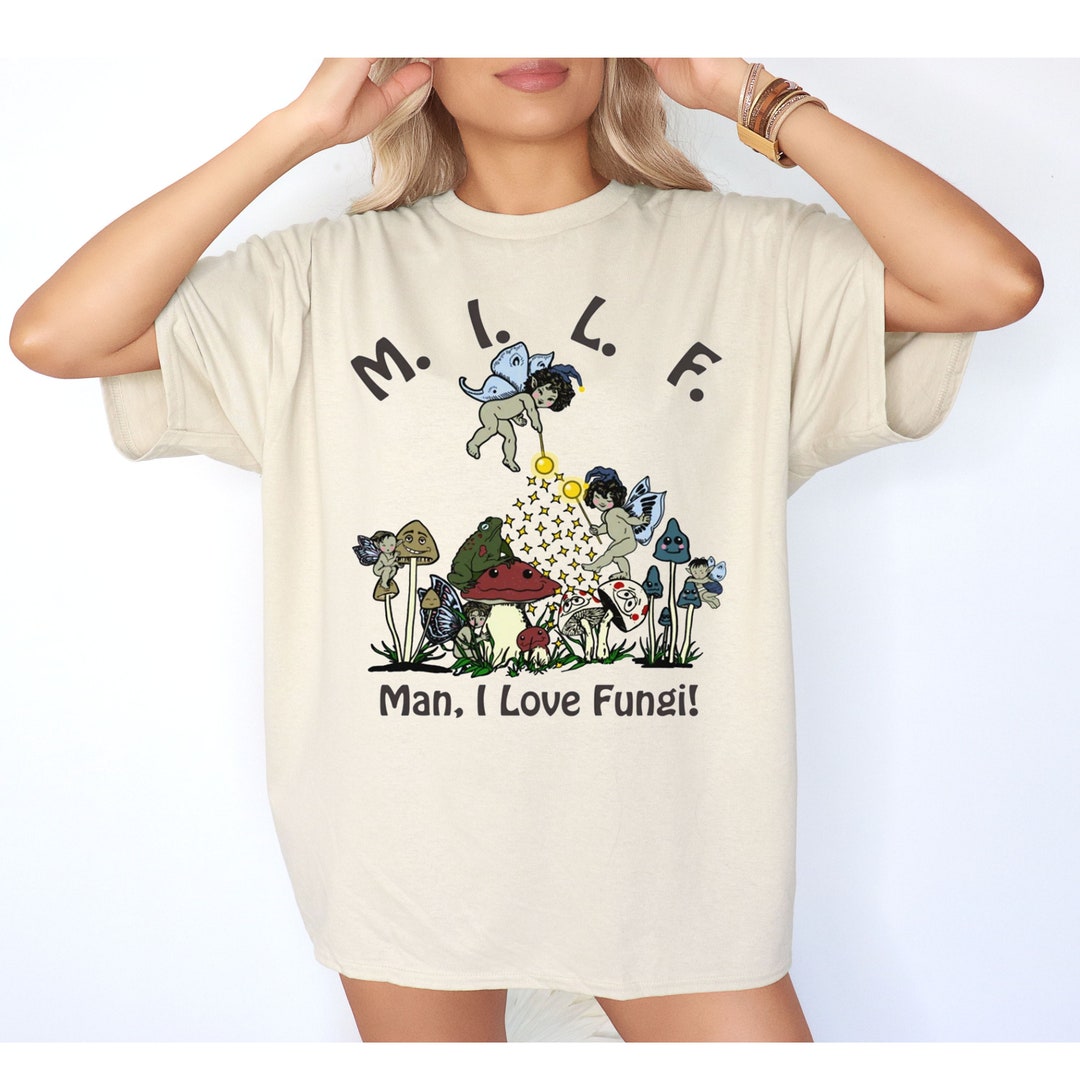 Man I Love Fungi Funny T-shirt, Mushroom Lover Shirts, Fungi Meme ...