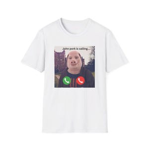 John Pork is Calling Meme Shirt, Funny John Pork Tshirt - Etsy