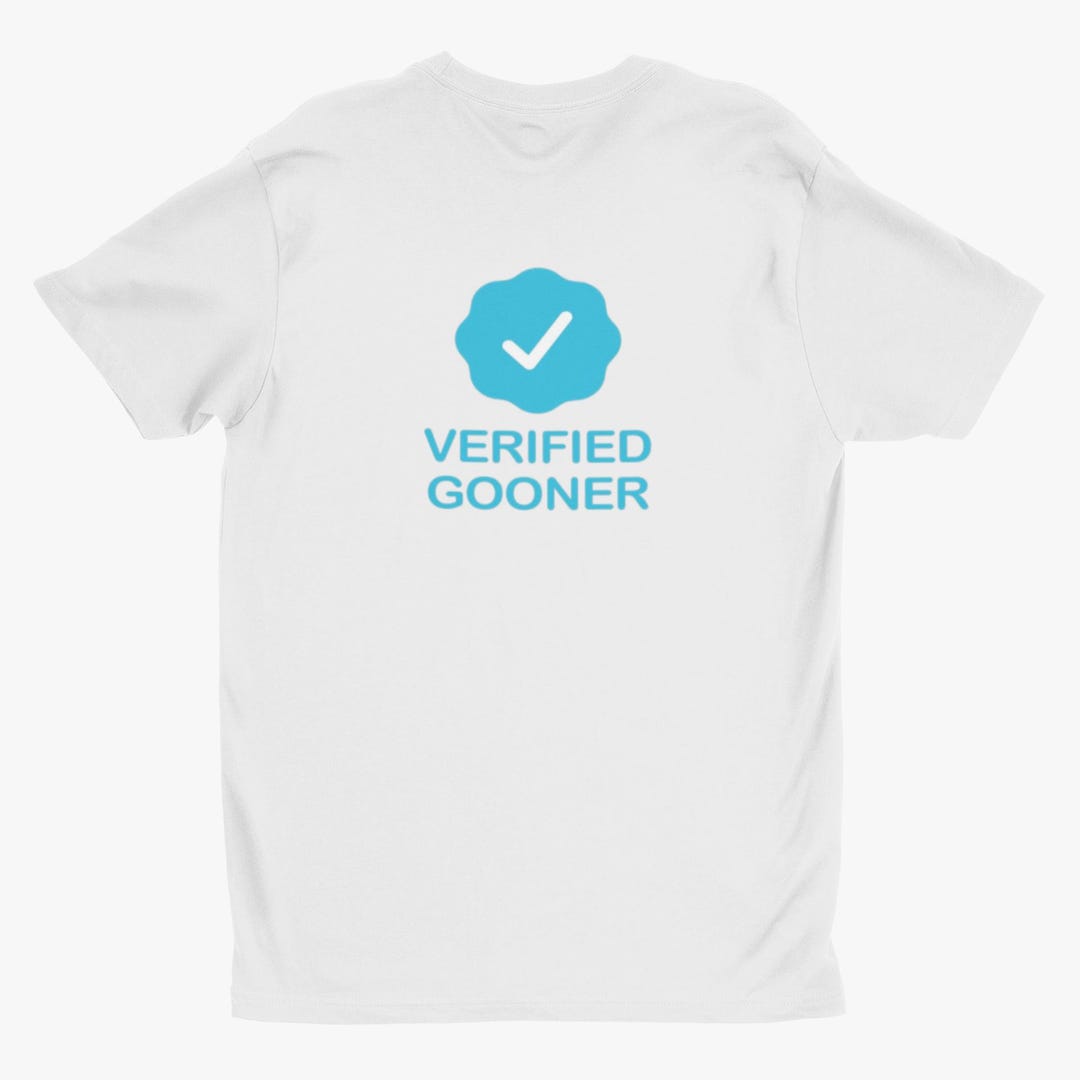Verified Gooner Shirt, Certified Gooner Tshirt, Gooning Meme Shirt, Goon Tiktok Tshirt, Meme ...