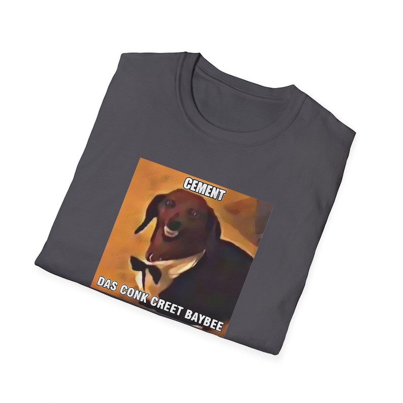 Cement Das Conk Creet Baybee Shirt, Das Concrete Meme Shirt, Daschund ...