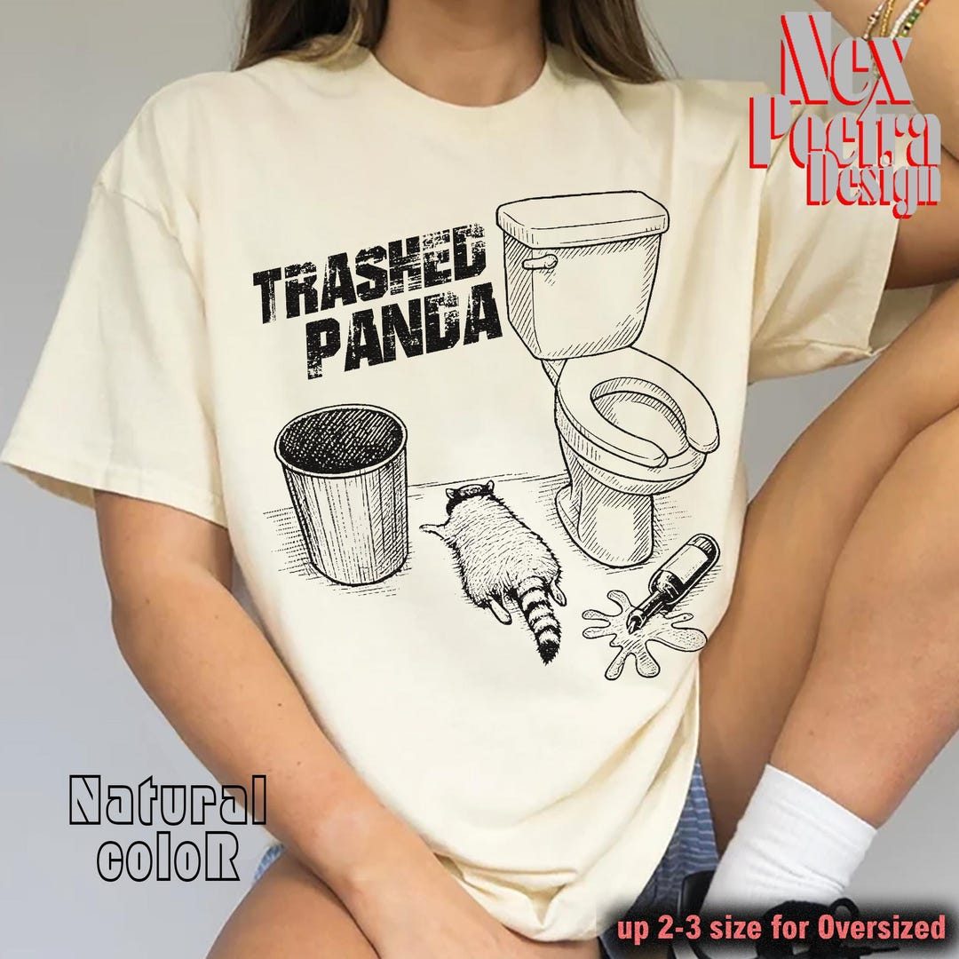 Trashed Panda Funny Drunk Raccoon T-shirt, Hilarious Animal Humor Gift ...