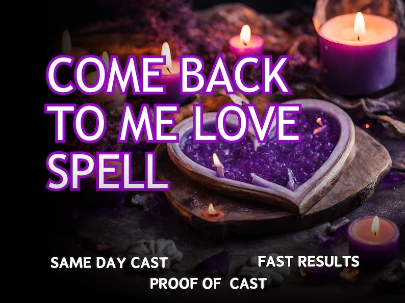 COME BACK to Me LOVE Spell Binding Love Spell Bring Ex Back Spell Love ...