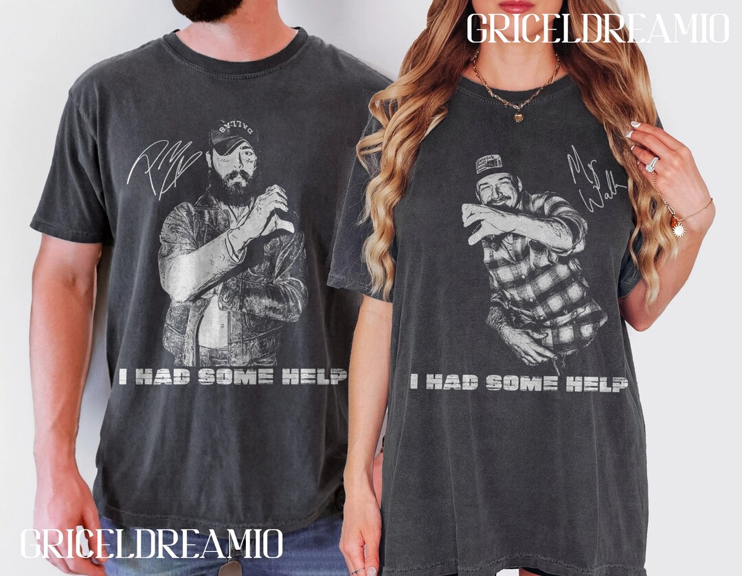 I Had Some Help Shirt, Shirts for Besties, Couple Shirt, Posty Wallen ...