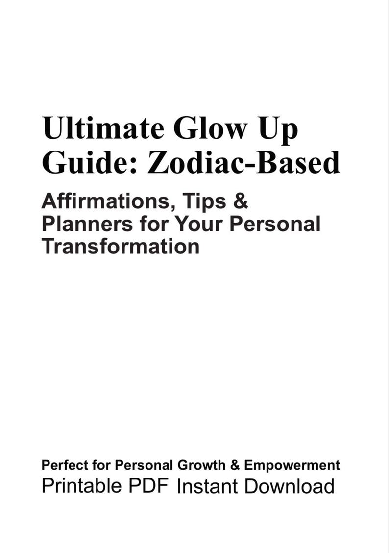 Ultimate Glow Up Guide Zodiac Based Affirmations Tips And Planners For