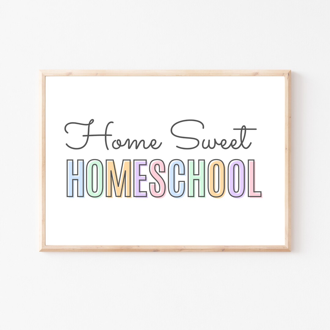 Home Sweet Homeschool Printable, Homeschool Wall Art, Pastel Homeschool ...