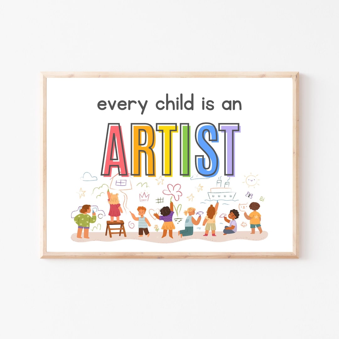Every Child is an Artist, Classroom Poster, Kids Wall Decor, Classroom ...