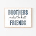 Brothers Make the Best Friends, Brothers Wall Decor, Brothers Wall Art ...