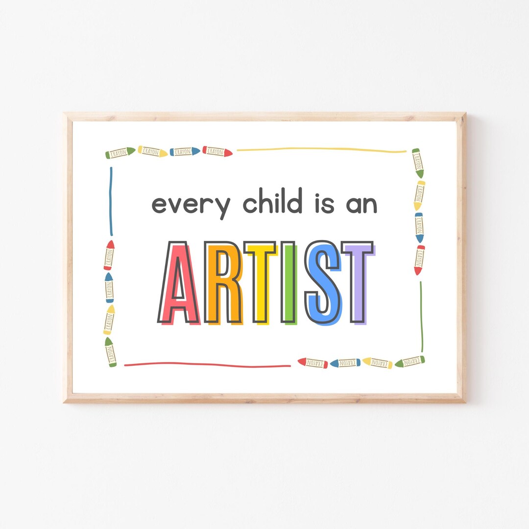 Every Child is an Artist, Classroom Poster, Kids Wall Decor, Classroom ...