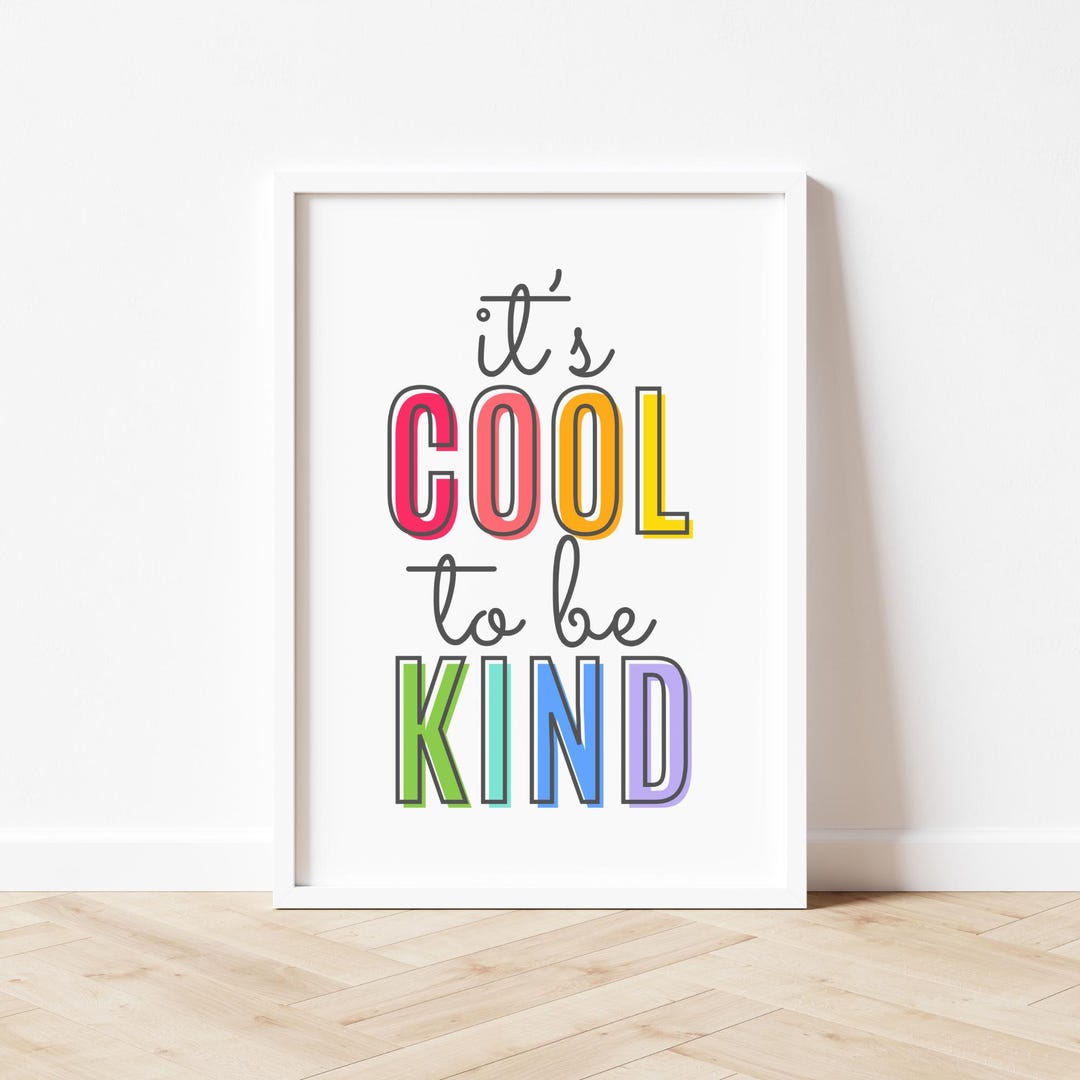 Its Cool to Be Kind, Kindness Matters, Classroom Poster, Inspirational ...