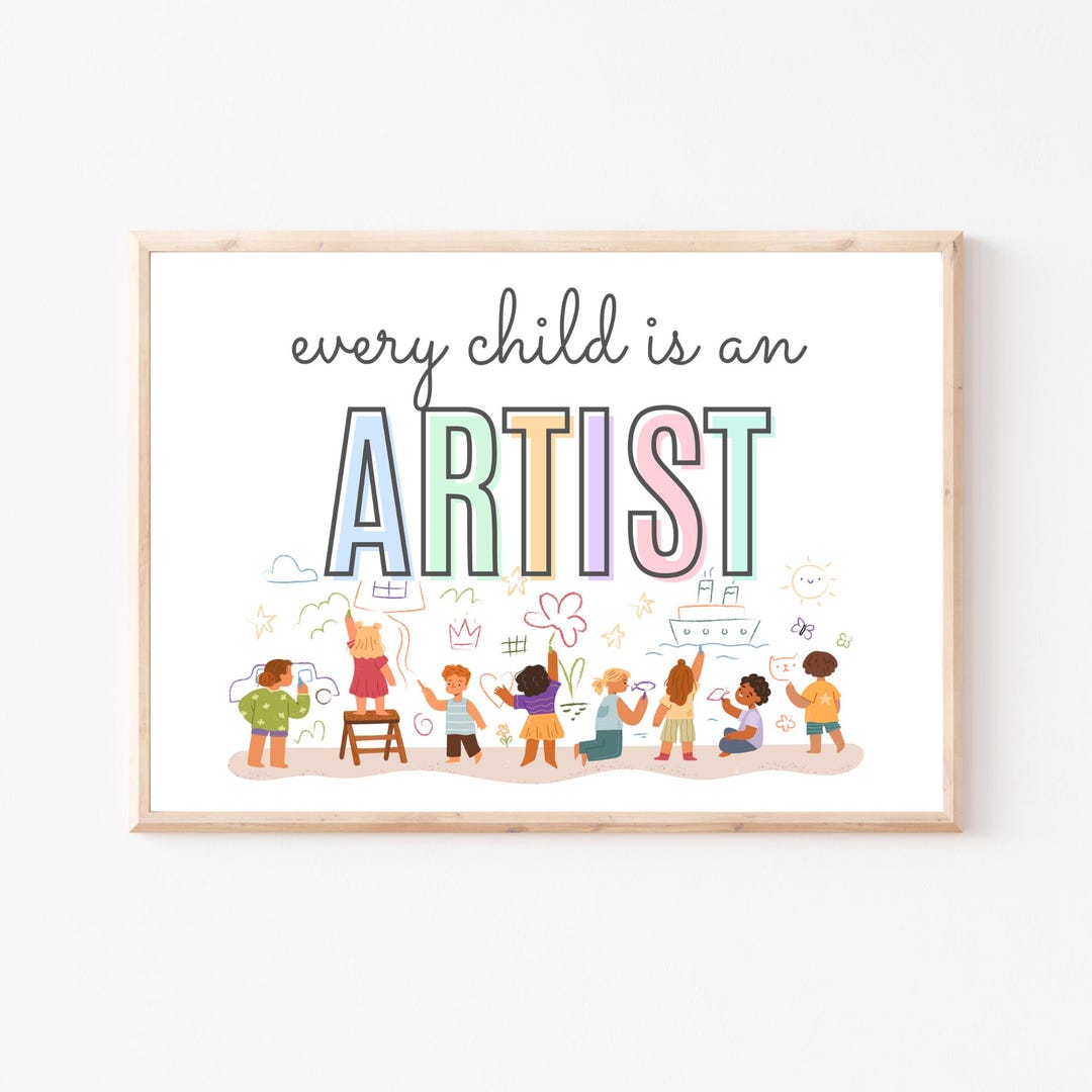Every Child is an Artist, Classroom Poster, Kids Wall Decor, Classroom ...