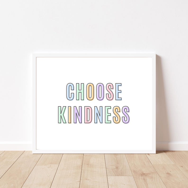 Choose Kindness Printable, Kindness Matters, Be Kind, Classroom Poster ...