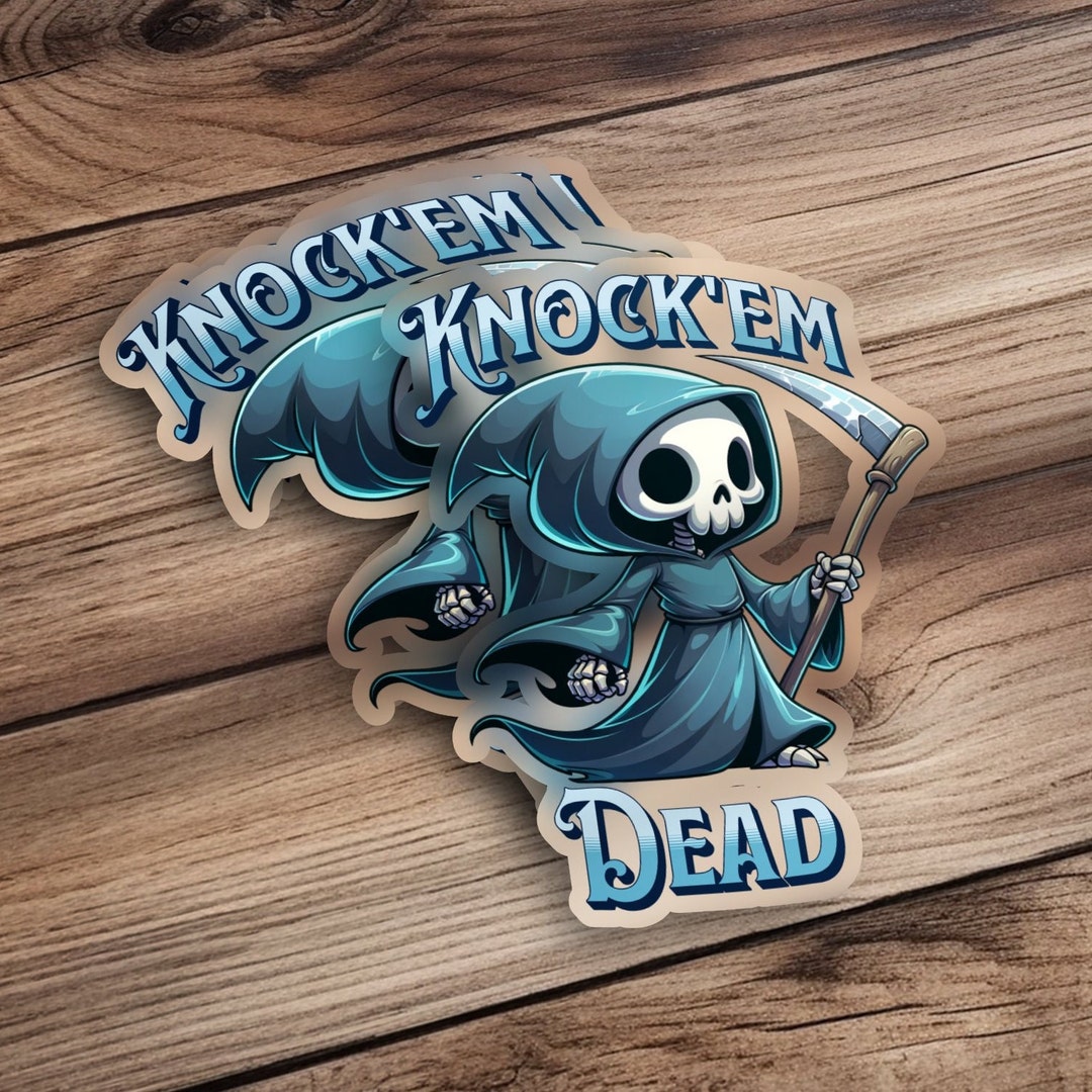 Knock'em Dead Sticker, Grim Reaper Sticker, Funny Skeleton Sticker ...